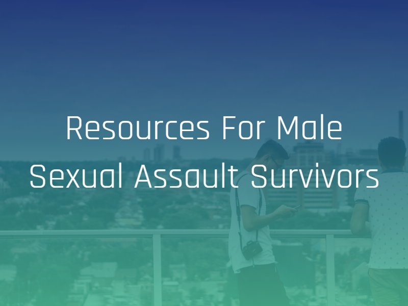 Resources for Male Sexual Assault Survivors